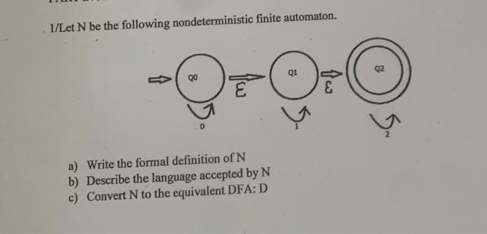 Solved 1/Let N be the following nondeterministic finite | Chegg.com