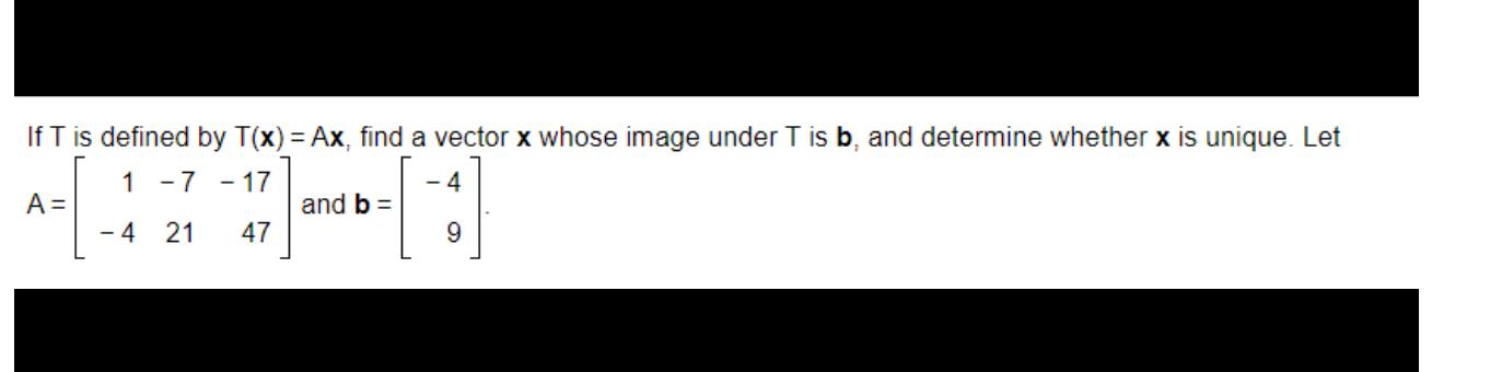 Solved If T ﻿is defined by T(x)=Ax, ﻿find a vector x ﻿whose | Chegg.com