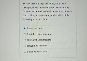 Solved Susan works at a high-technology firm. As a manager, | Chegg.com
