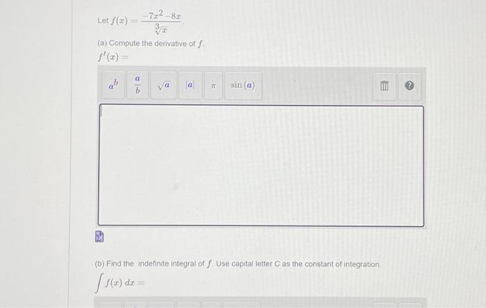 Solved Let f(x)=3x−7x2−8x (a) Compute the derivative of f. | Chegg.com