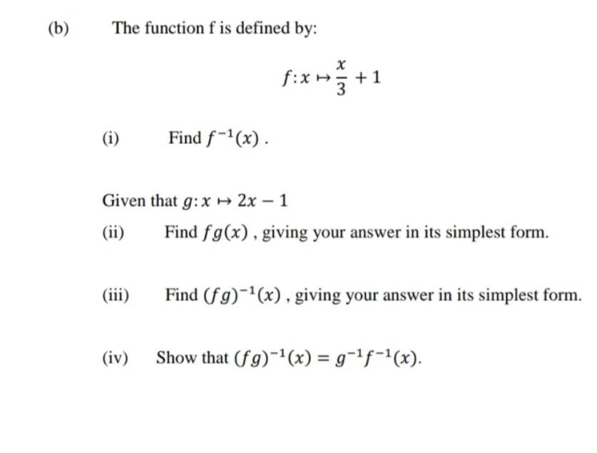 Solved (b) The function f is defined by: f:x↦3x+1 (i) Find | Chegg.com