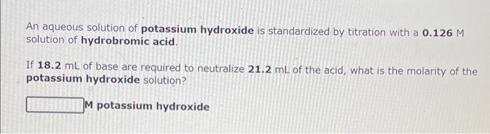 Solved An aqueous solution of potassium hydroxide is | Chegg.com
