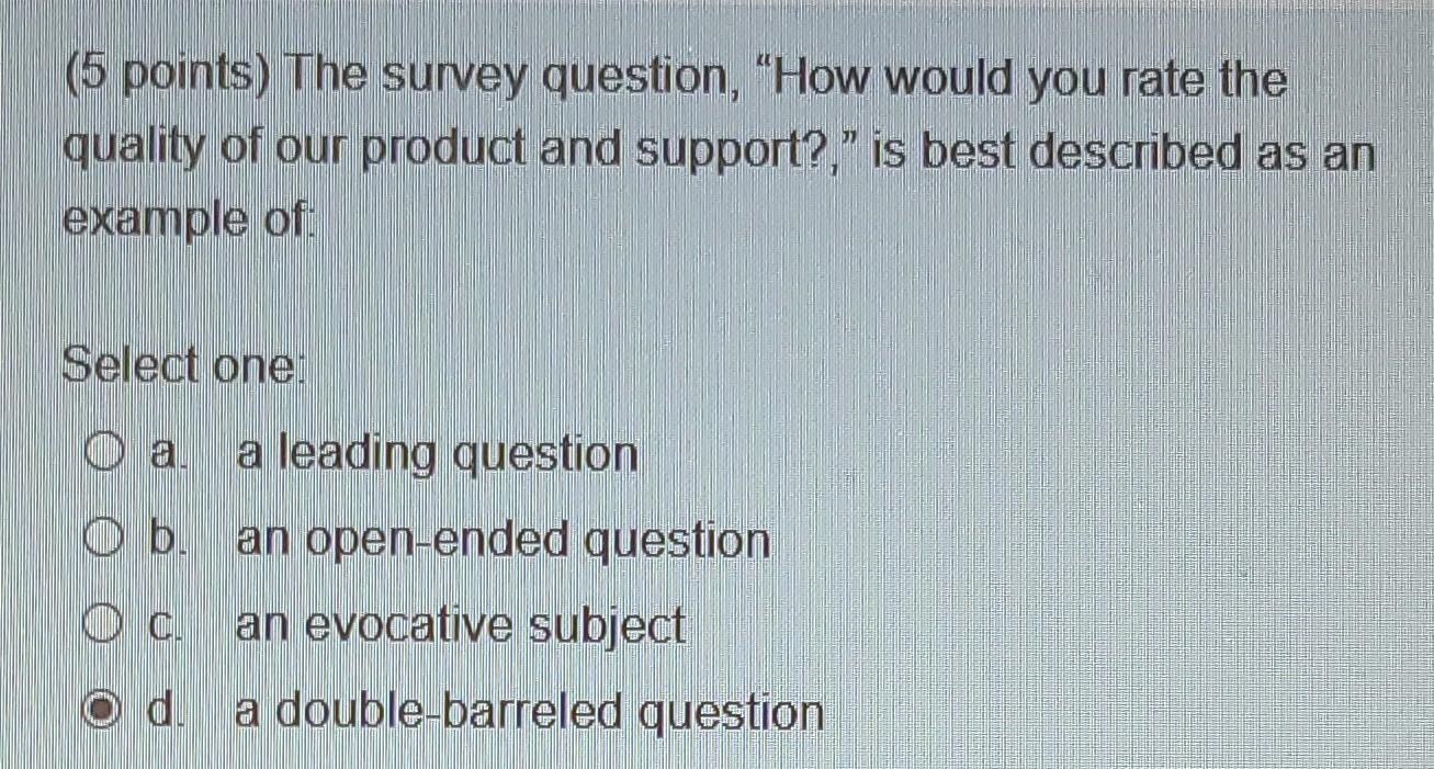 Solved (5 points) The survey question, "How would you rate | Chegg.com