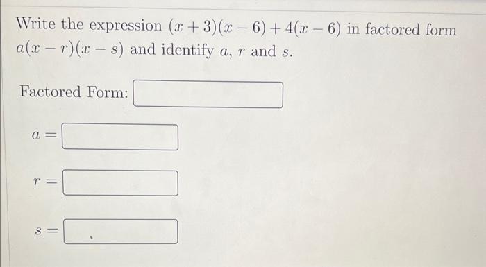 Solved Write the expression (x+3)(x−6)+4(x−6) in factored | Chegg.com