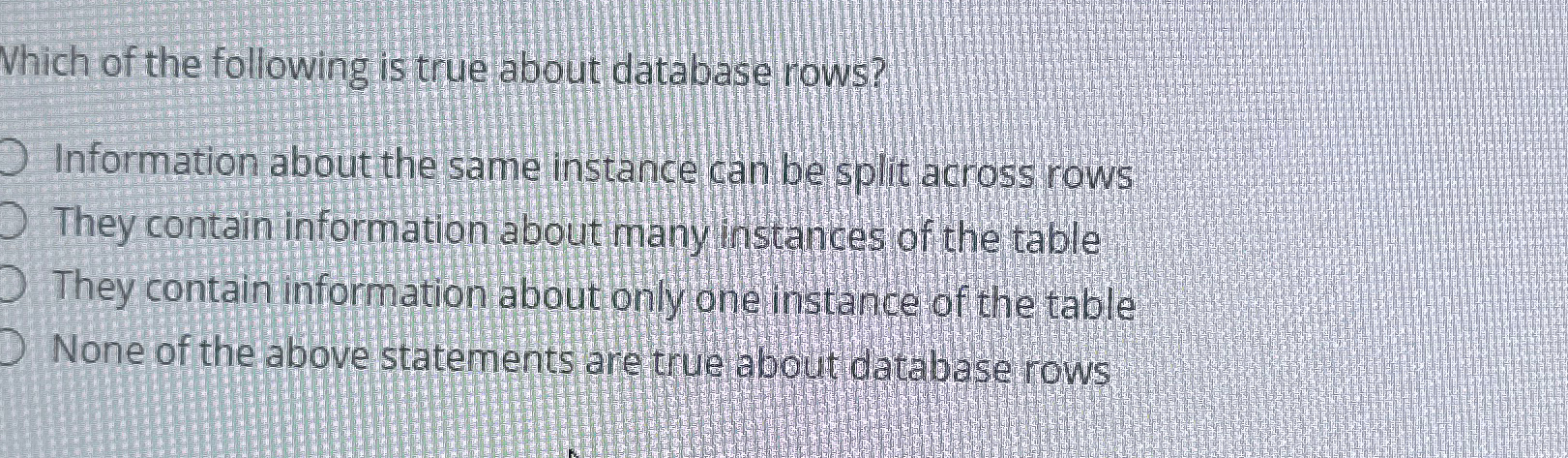 Solved Which of the following is true about database | Chegg.com