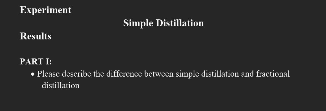Solved Experiment Simple Distillation Results PART I: - | Chegg.com