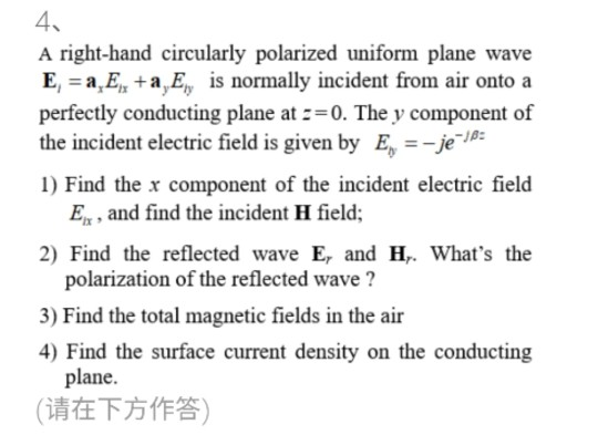 Solved 4. A right-hand circularly polarized uniform plane | Chegg.com