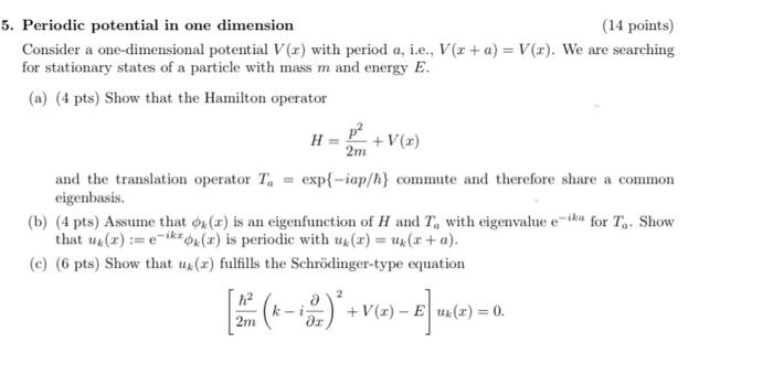 Solved Periodic potential in one dimension (14 points) | Chegg.com