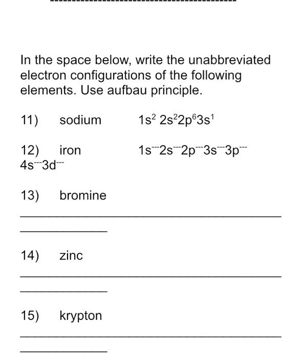 Solved In the space below, write the unabbreviated electron | Chegg.com