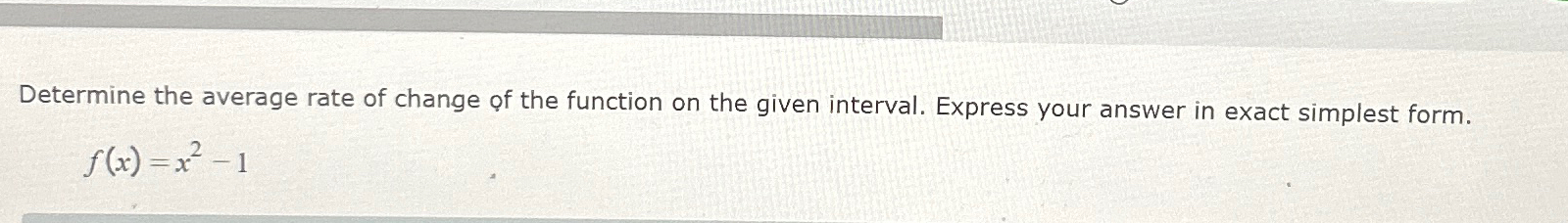 Solved Determine the average rate of change of the function | Chegg.com