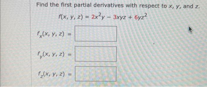 Solved Find the first partial derivatives with respect to | Chegg.com