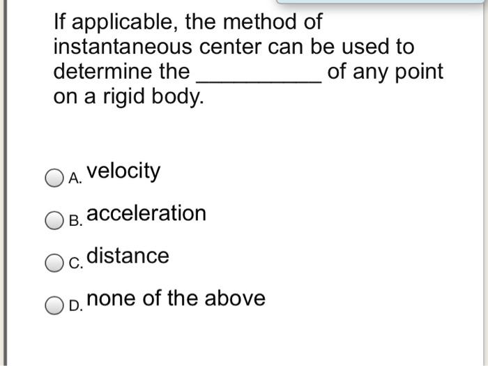 Solved If applicable, the method of instantaneous center can | Chegg.com