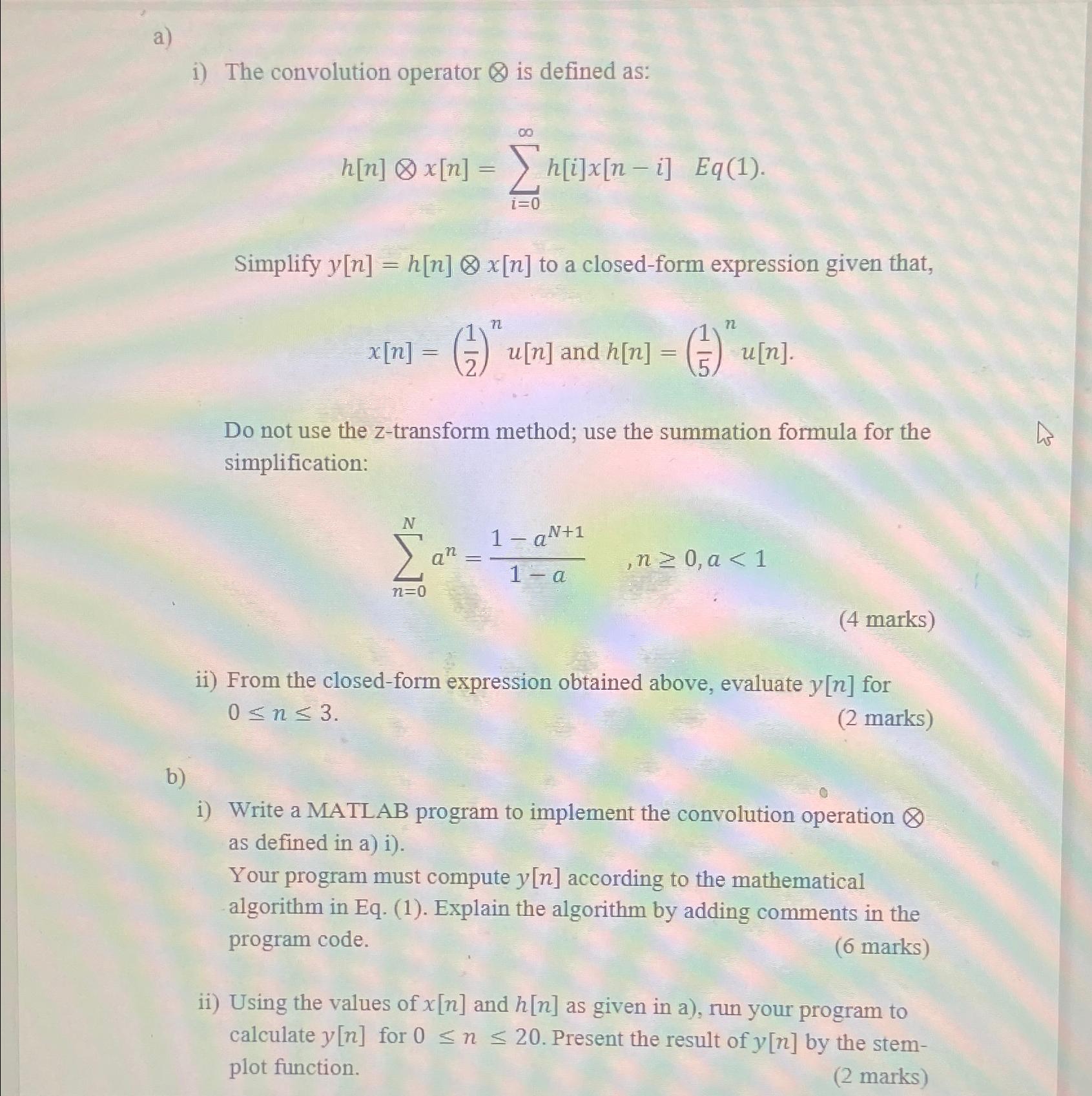 Solved a)i) ﻿The convolution operator ox ﻿is defined | Chegg.com