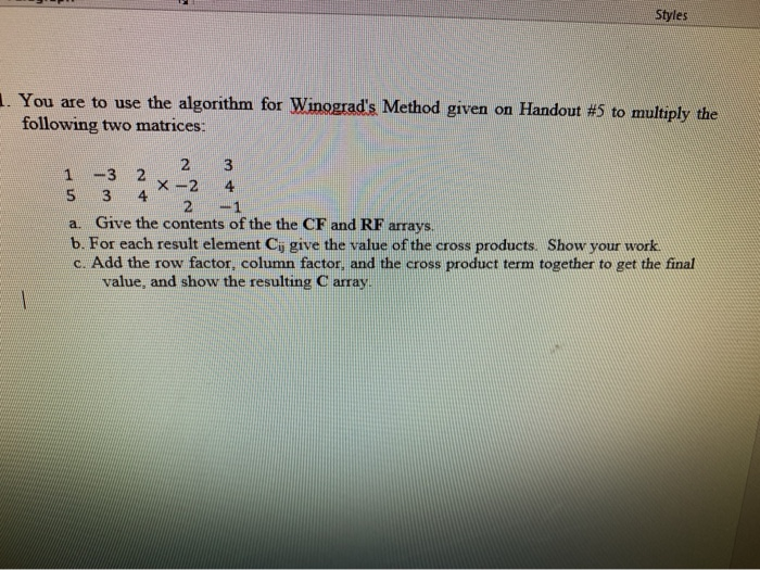 Styles 1. You are to use the algorithm for Winograd's | Chegg.com