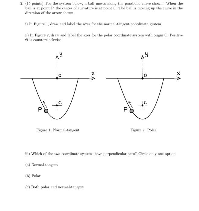 Solved 2. (15 points) For the system below, a ball moves | Chegg.com
