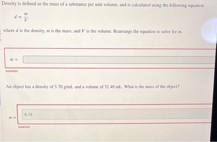 Solved Density is defined as the mass of a substance per | Chegg.com