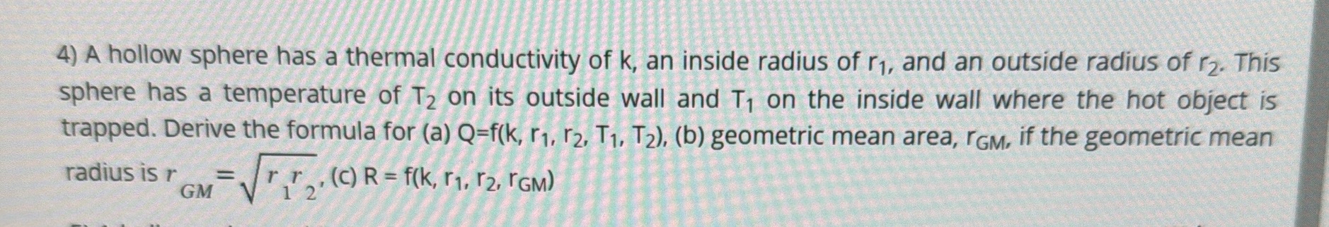 Solved A hollow sphere has a thermal conductivity of k, ﻿an | Chegg.com