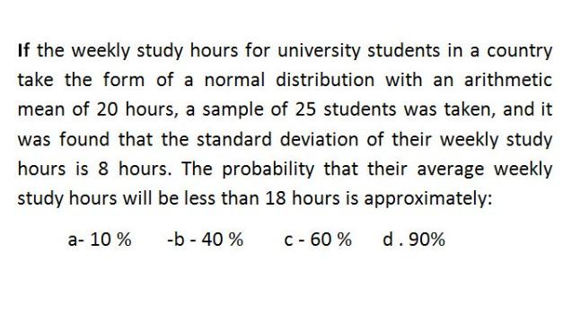 Solved If the weekly study hours for university students in | Chegg.com