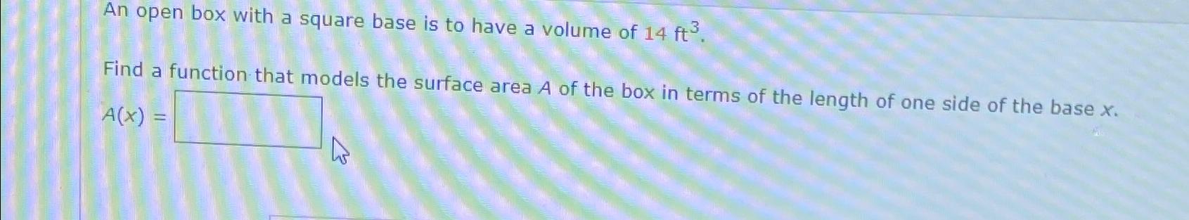 Solved An open box with a square base is to have a volume of | Chegg.com