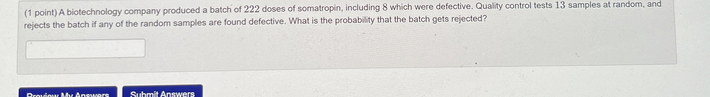 Solved A biotechnology company produced a batch of 222 | Chegg.com