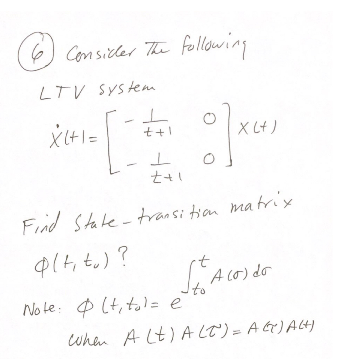 Solved (6) Consider the following LTV | Chegg.com Solved (6) Consider the following LTV | Chegg.com