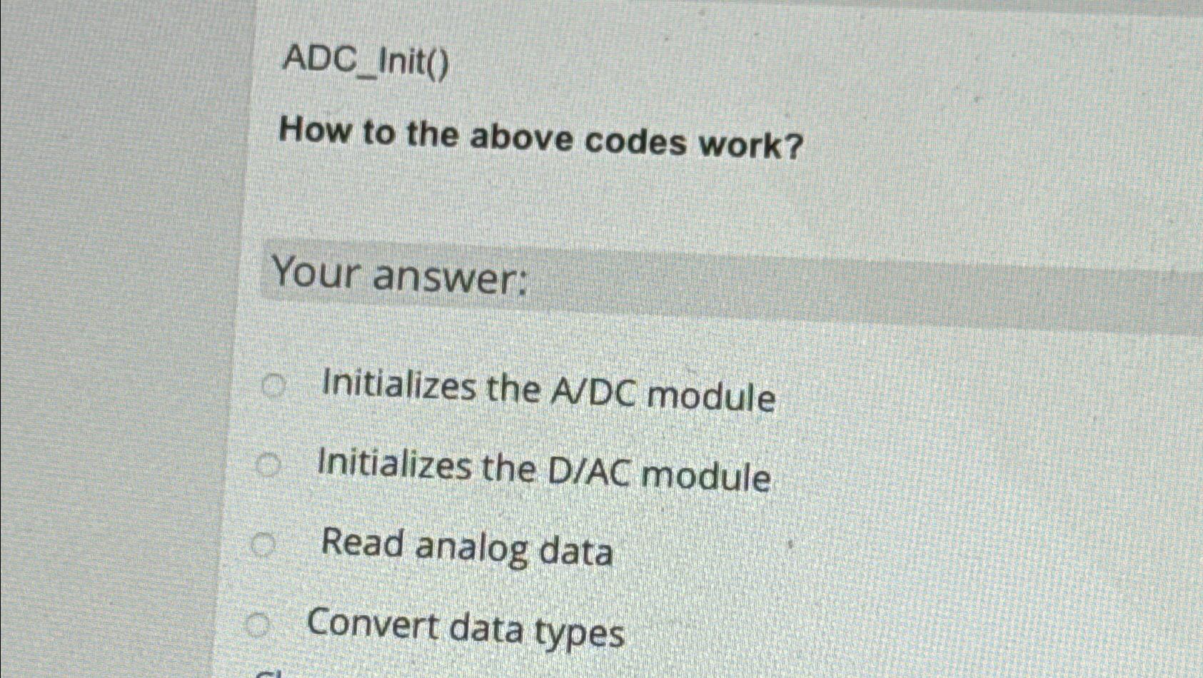 Solved ADC_Init()How to the above codes work?Your | Chegg.com