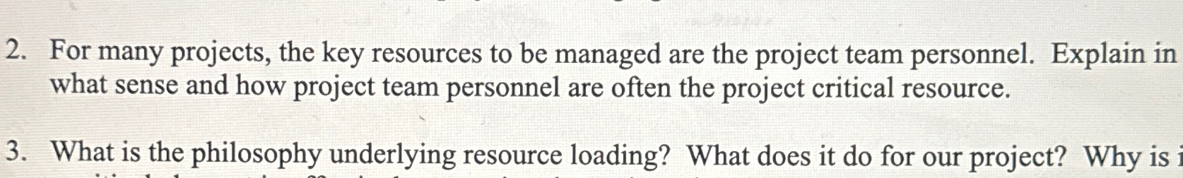 Solved For many projects, the key resources to be managed | Chegg.com