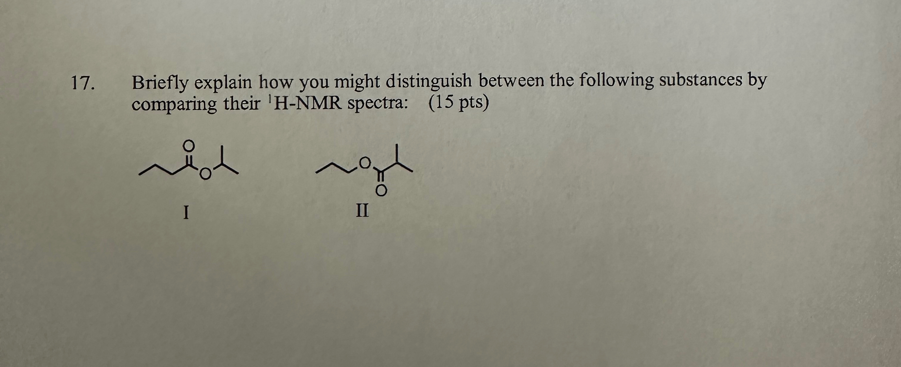 Solved Briefly explain how you might distinguish between the | Chegg.com