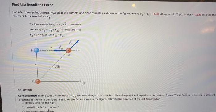 Solved Find the Resultant Force Consider three point charges | Chegg.com