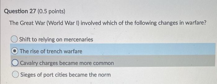 Solved Question 27 (0.5 points) The Great War (World War I) | Chegg.com