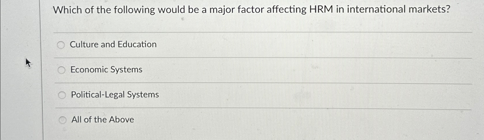 Solved Which of the following would be a major factor | Chegg.com