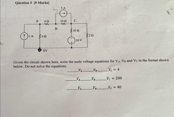 Solved Question 5 [9 Marks] Given the circuit shown here, | Chegg.com