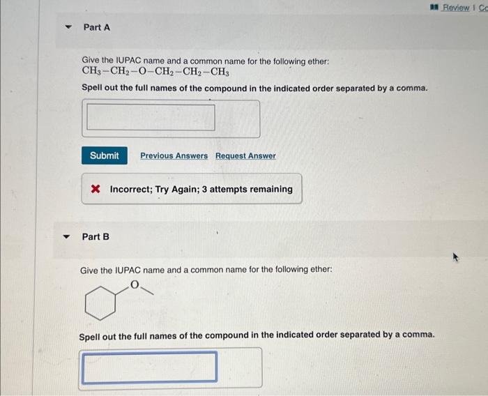 Solved Give the IUPAC name and a common name for the | Chegg.com