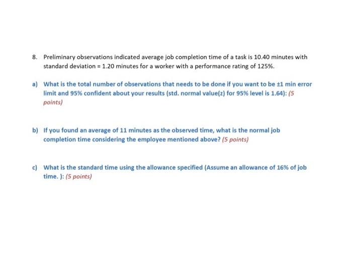 Solved 8. Preliminary observations indicated average job | Chegg.com