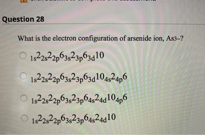 Solved Question 28 What is the electron configuration of | Chegg.com
