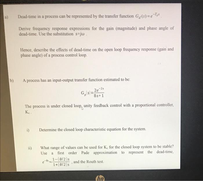Solved a) b) Dead-time in a process can be represented by | Chegg.com