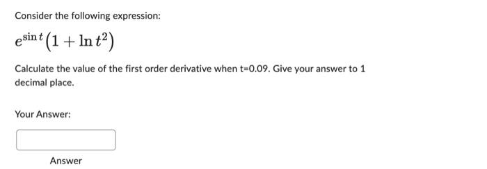 Solved Consider the following expression: esint(1+lnt2) | Chegg.com