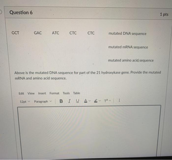 Solved Question 6 1 pts GCT GAC ATC CTC CTC mutated DNA | Chegg.com