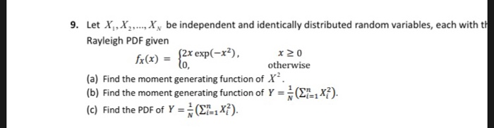 Solved 9. Let X,X.X, be independent and identically | Chegg.com