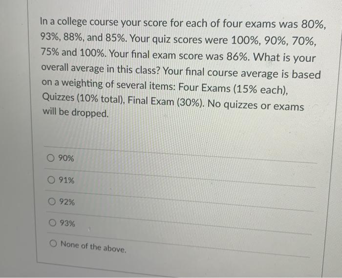 Solved In a college course your score for each of four exams | Chegg.com