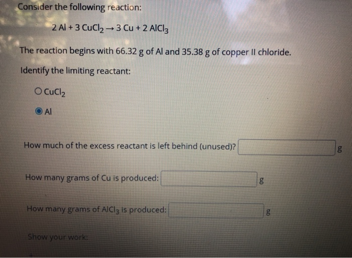 Solved Consider the following reaction: 2 Al + 3 CuCl2 → 3 | Chegg.com