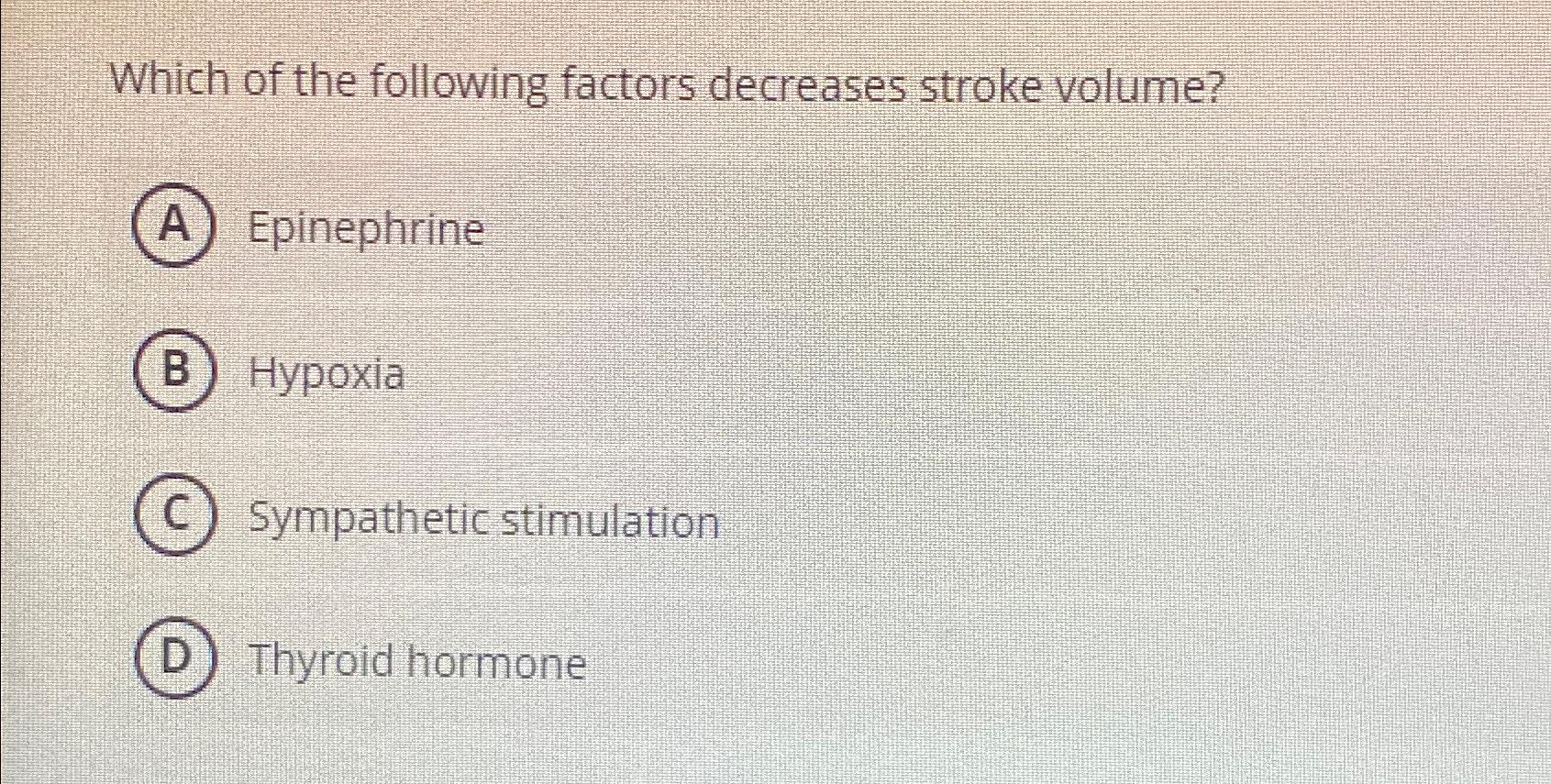 Solved Which of the following factors decreases stroke | Chegg.com