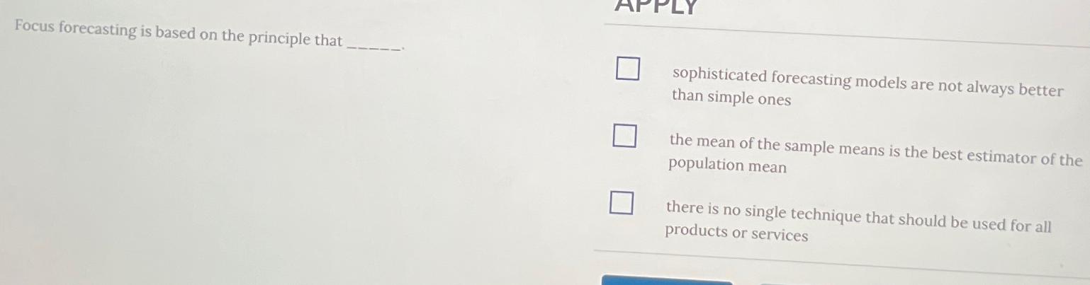 Solved Focus forecasting is based on the principle | Chegg.com