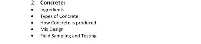 Solved 2. Concrete: - Ingredients - Types of Concrete - How | Chegg.com