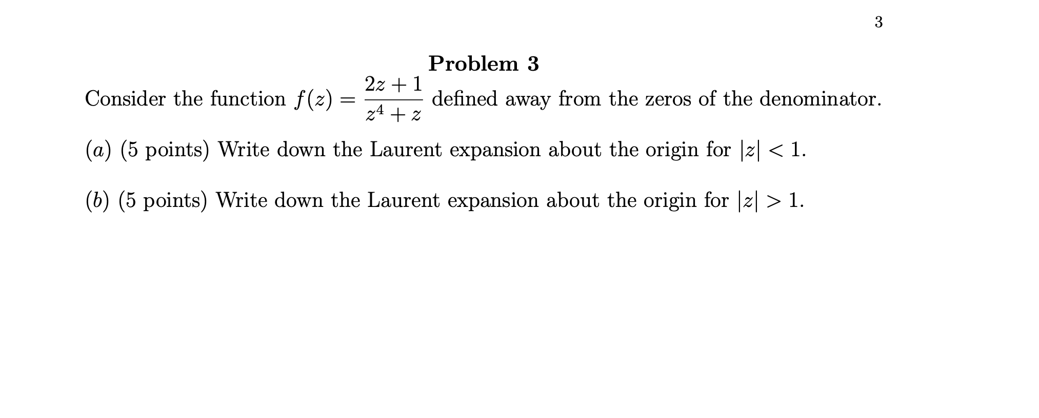 Solved Problem 3Consider the function f(z)=2z+1z4+z ﻿defined | Chegg.com