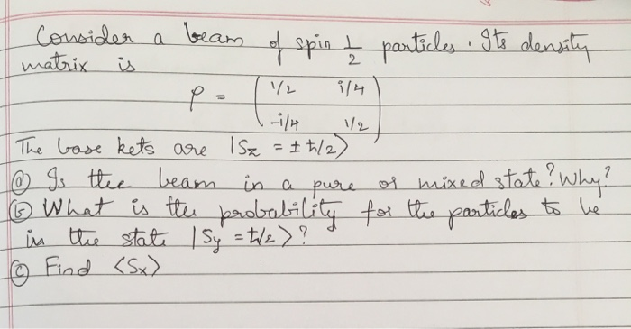 Solved Consider matrix is a beam of spin t particles . Its | Chegg.com