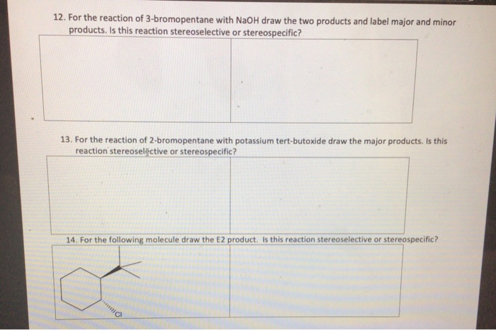 Solved 12. For the reaction of 3-bromopentane with NaOH draw | Chegg.com