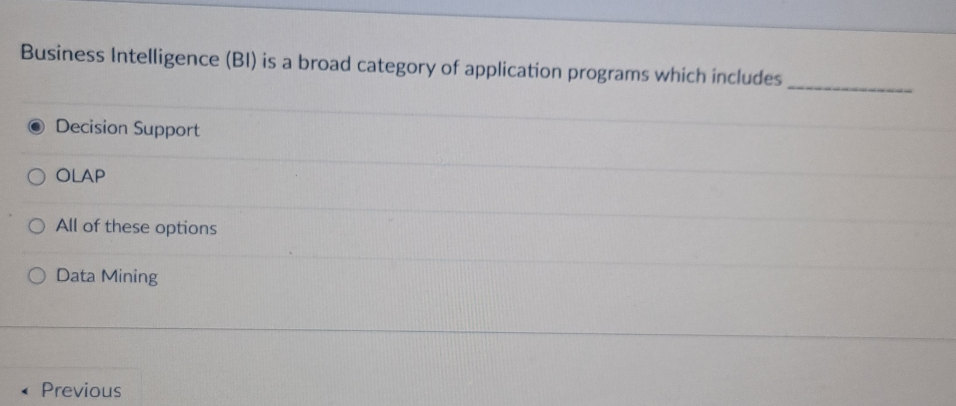 Solved Business Intelligence (BI) ﻿is a broad category of | Chegg.com