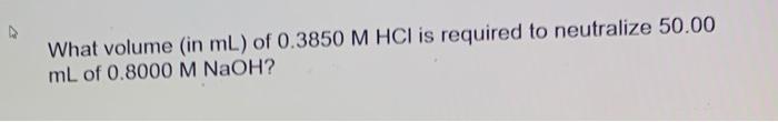 Solved What volume (in mL) of 0.3850 M HCl is required to | Chegg.com