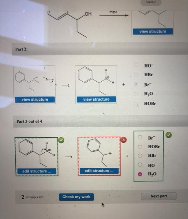 Solved Saved ОН nor view structure Part 2: HO HBr Br H2O | Chegg.com